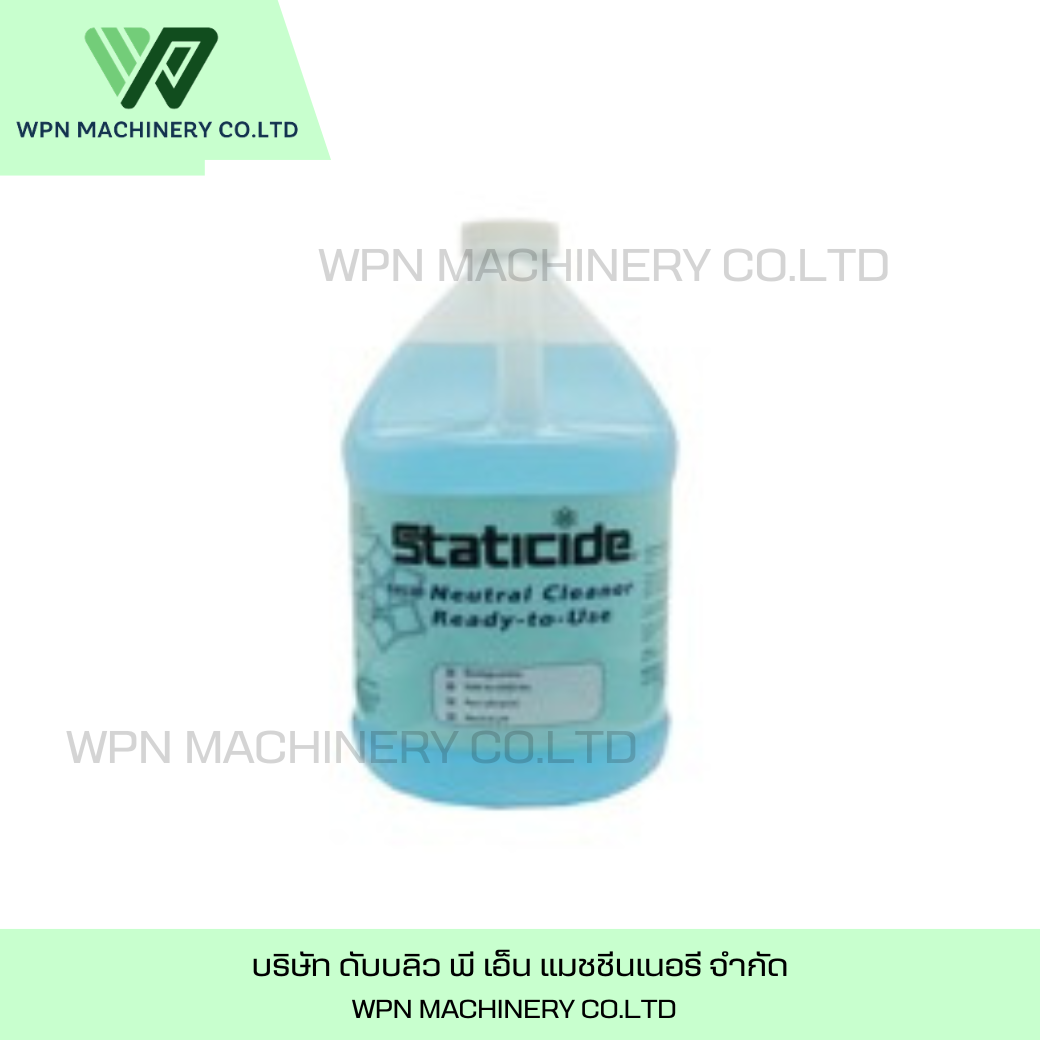 Staticide® Neutral Cleaner - บริษัท ดับบลิว พี เอ็น แมชชีนเนอรี จำกัด